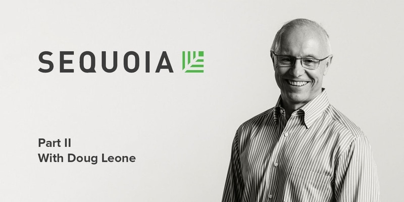 Sequoia Capital Part II (with Doug Leone): The Complete History and Strategy